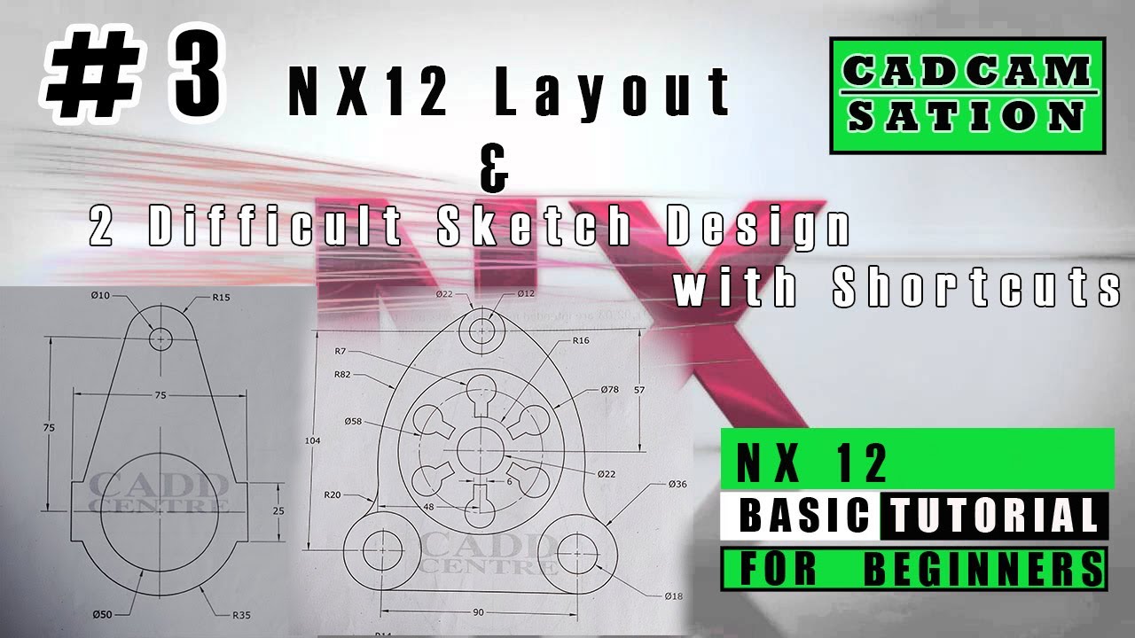 #3 NX 12 Layout and Creating Sketch | Beginners Tutorial - YouTube