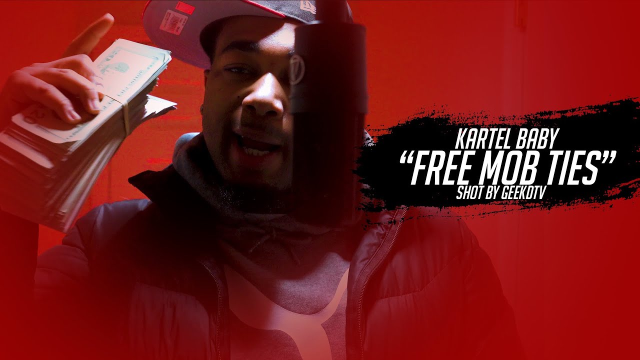 KARTEL BABY "FREE MOB TIES" SHOT BY @GeekdTELVISON - YouTube