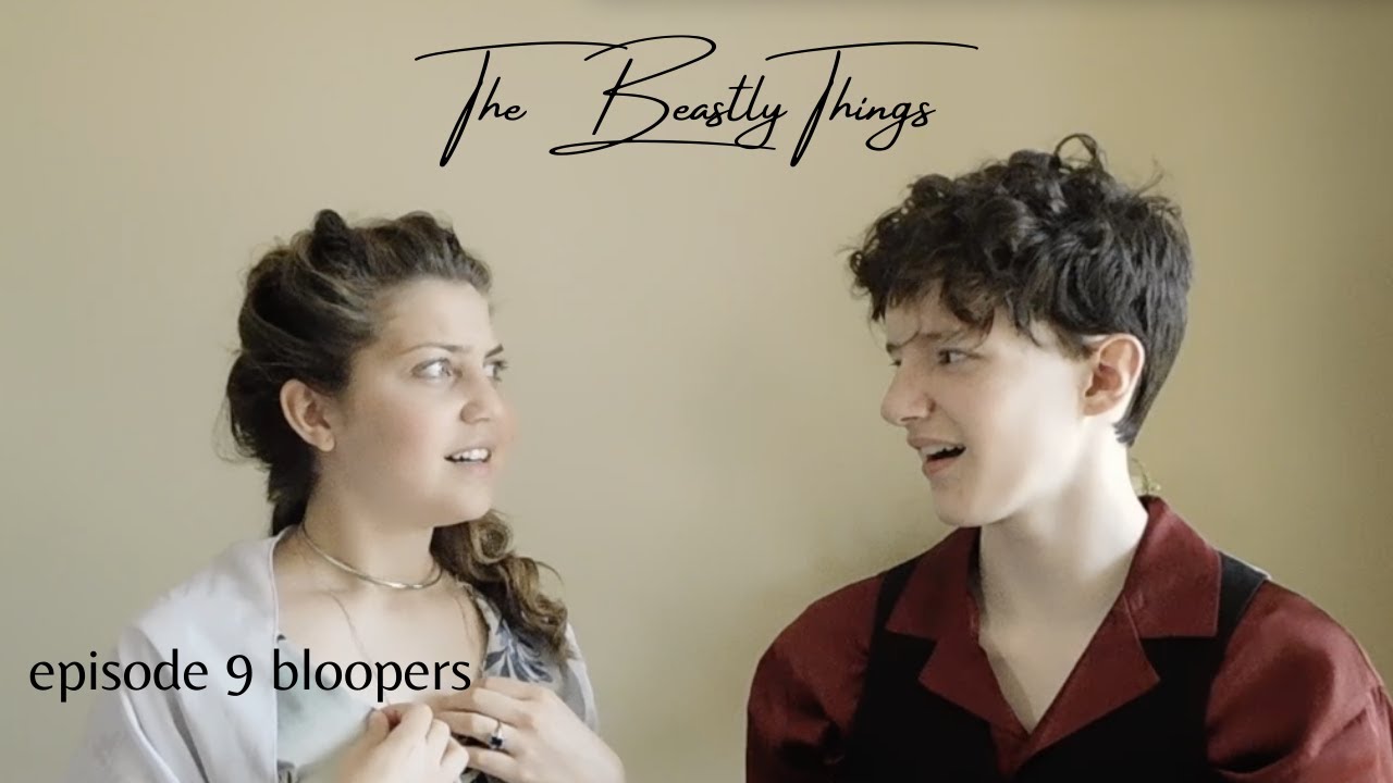 "The Beastly Things" Episode 9 Bloopers - YouTube