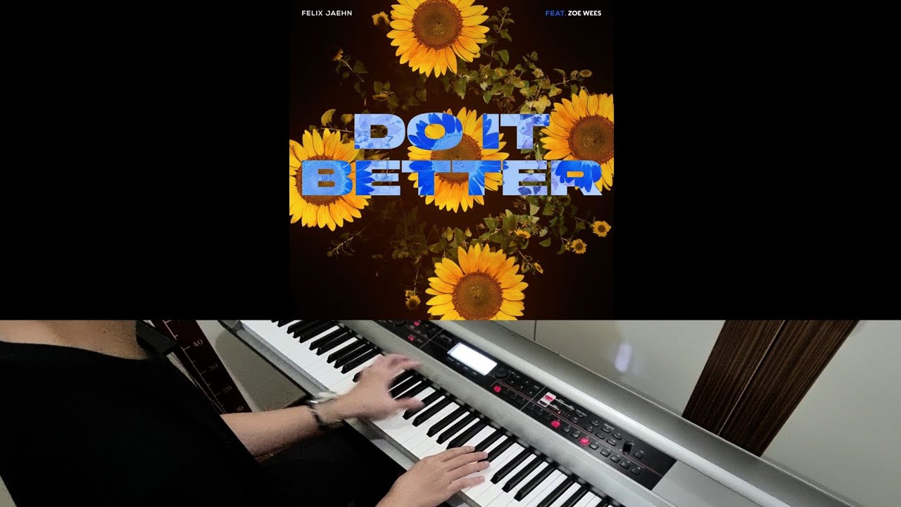 Felix Jaehn ft Zoe Wees - Do It Better (Jarel Gomes Piano) - YouTube