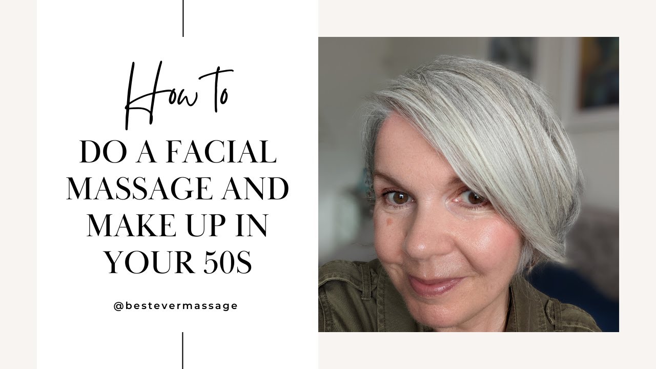 Facial massage and GRWM make up in your 50s! - YouTube