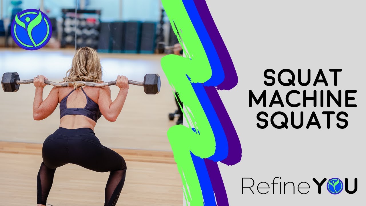 How to Fitness Series: How to do Squat Machine Squats | Refine YOU ...