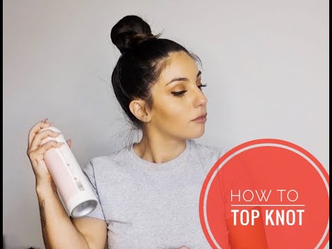 HOW TO | TOP KNOT - YouTube