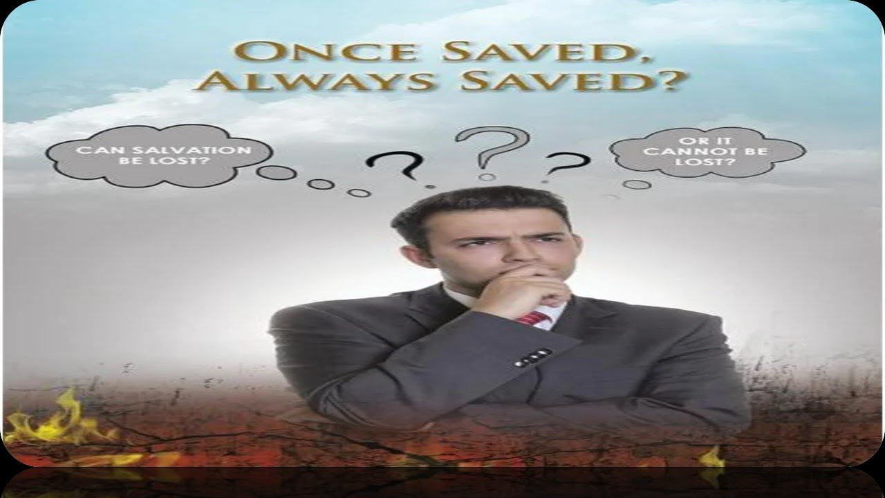Once Saved, ALWAYS SAVED: Is it Biblical? (FULL Bible Study) - YouTube