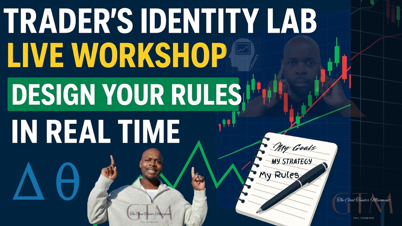 Trader’s Identity Lab: Day 3 Live Workshop to Design Your Rules in Real ...