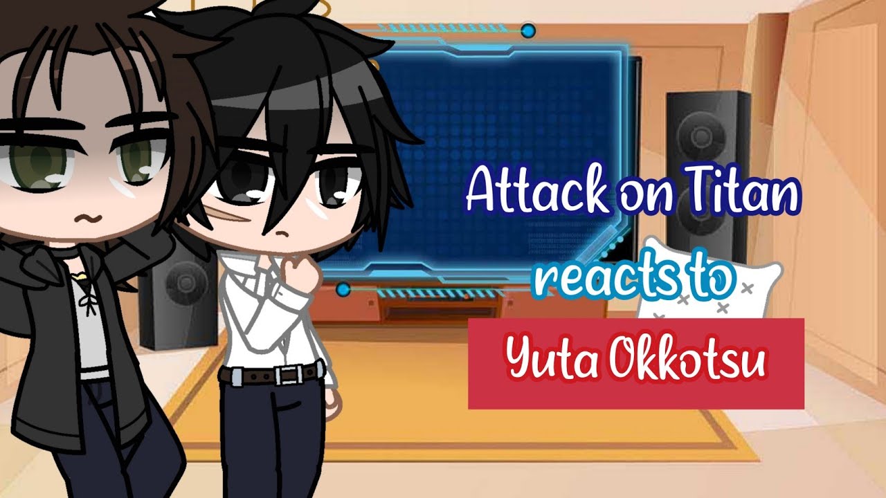 Attack on Titan reacts to Yuta Okkotsu ||Jujutsu Kaisen|| - YouTube