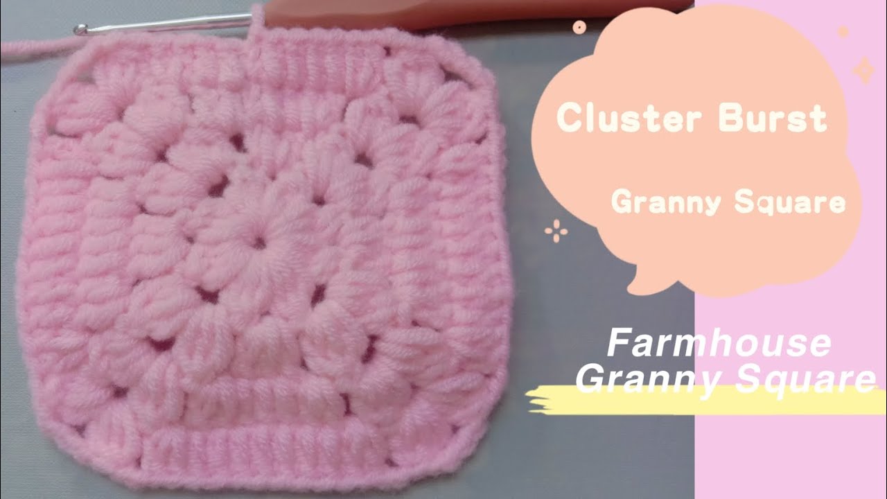 Farmhouse Granny Square | Cluster Burst Granny Square - YouTube