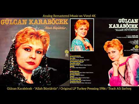 Gülcan Karaböcek / Cengiz Coşkuner Yönetiminde - Sarhoş (Original LP Song Analog Remastered 1986) 4K