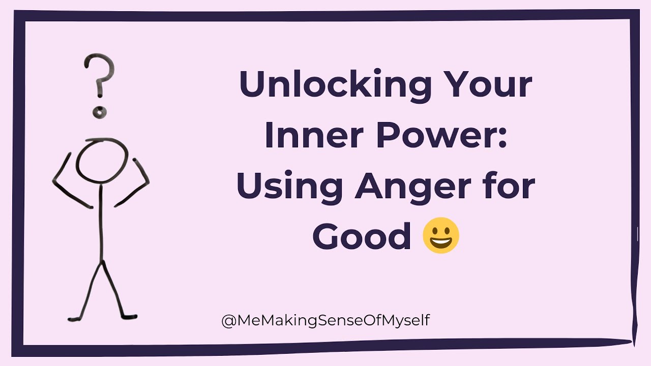 Unlocking Your Inner Power: Using Anger for Good 😀 - YouTube
