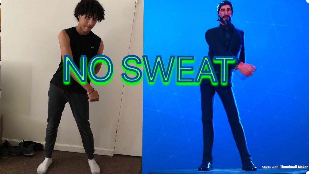NO SWEAT EMOTE | NO SWEAT FORTNITE | NO SWEAT EMOTE IN REAL LIFE | NO ...