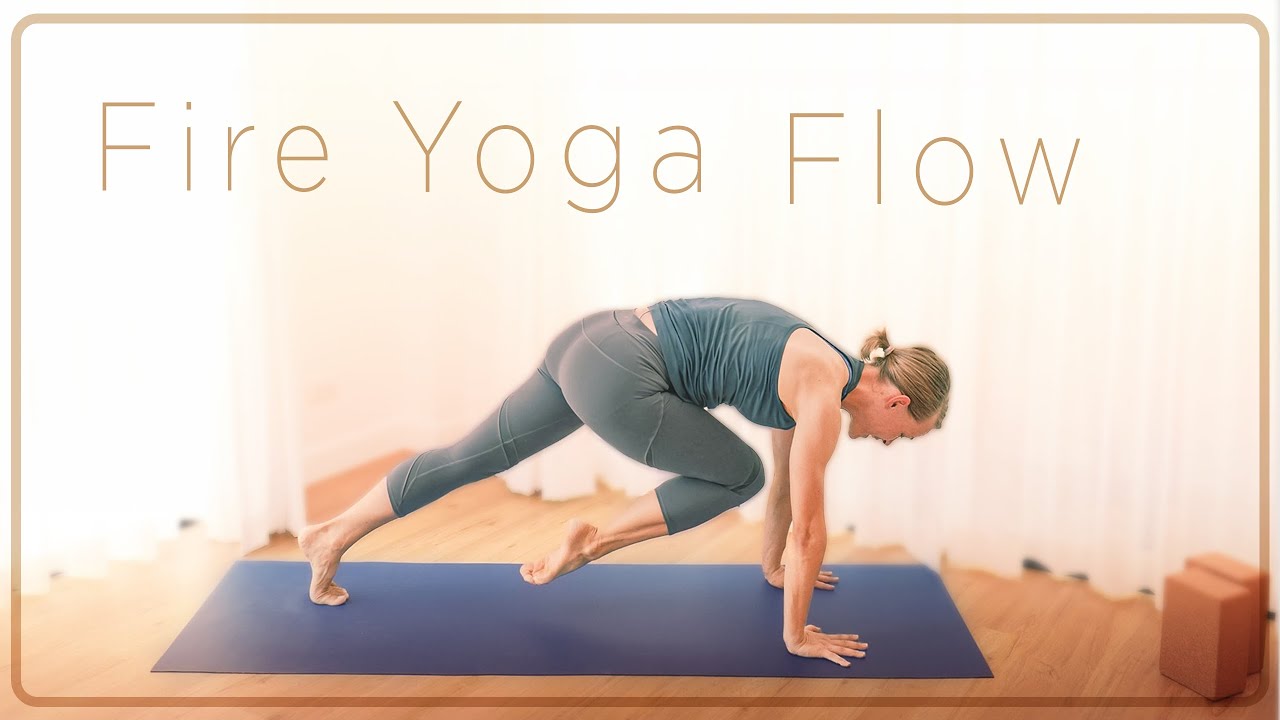 Fire Flow - Strong Yoga Practice for Core and Internal Heat - YouTube
