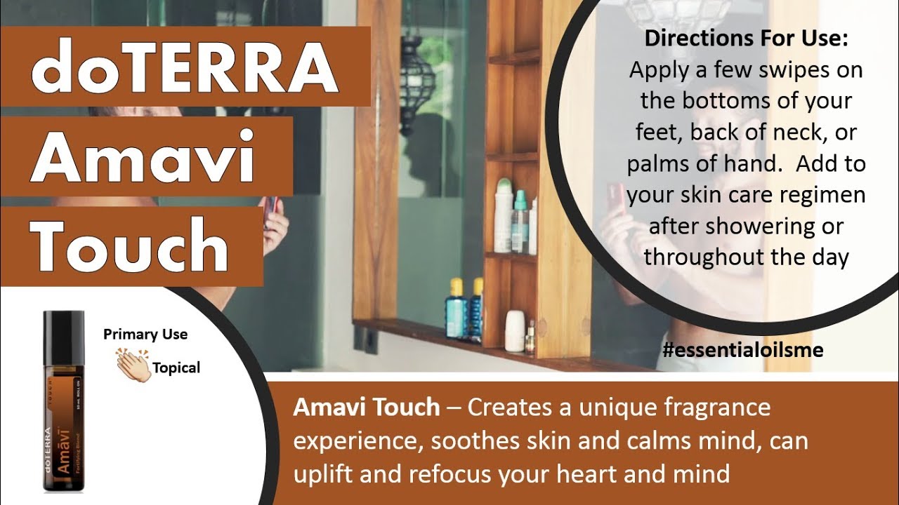 Sensational doTERRA Amavi Touch Benefits And Uses - YouTube