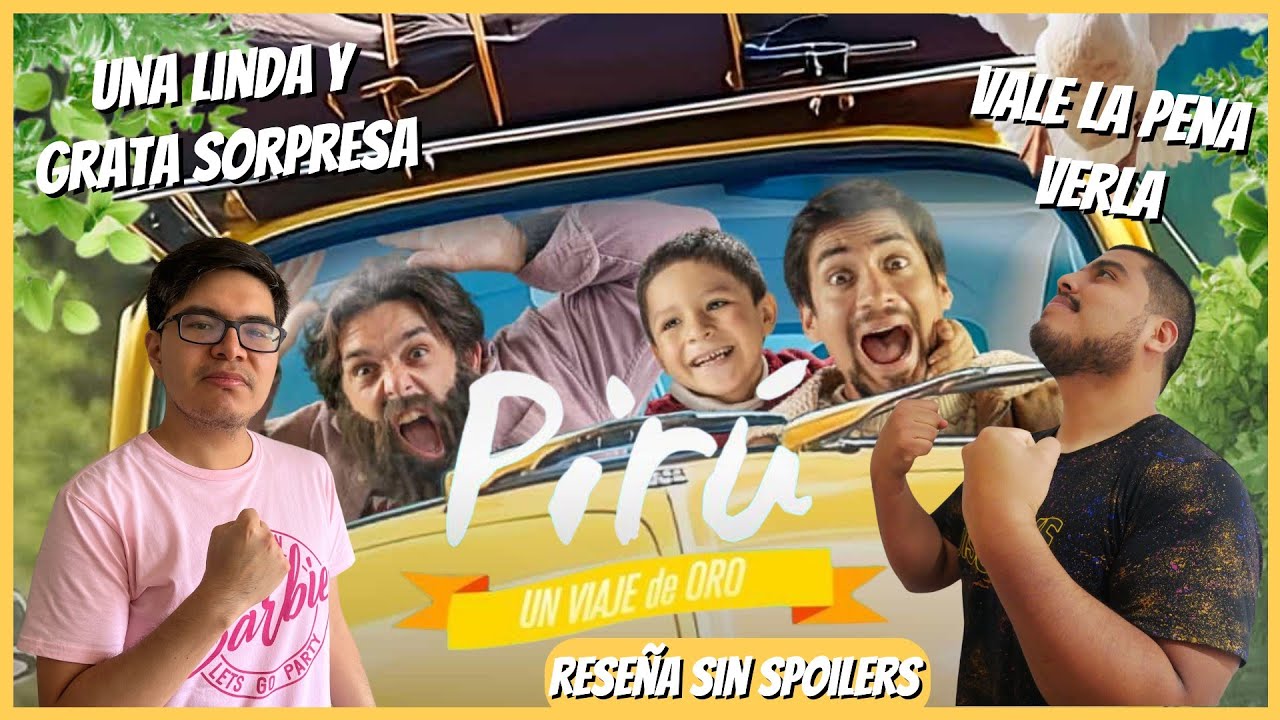PIRÚ, UN VIAJE DE ORO | Opinión Película Peruana - YouTube