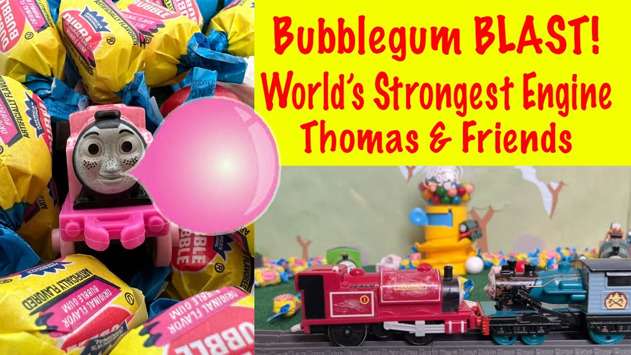 Bubblegum BLAST! Thomas & Friends | World's Strongest Engine | Toy ...