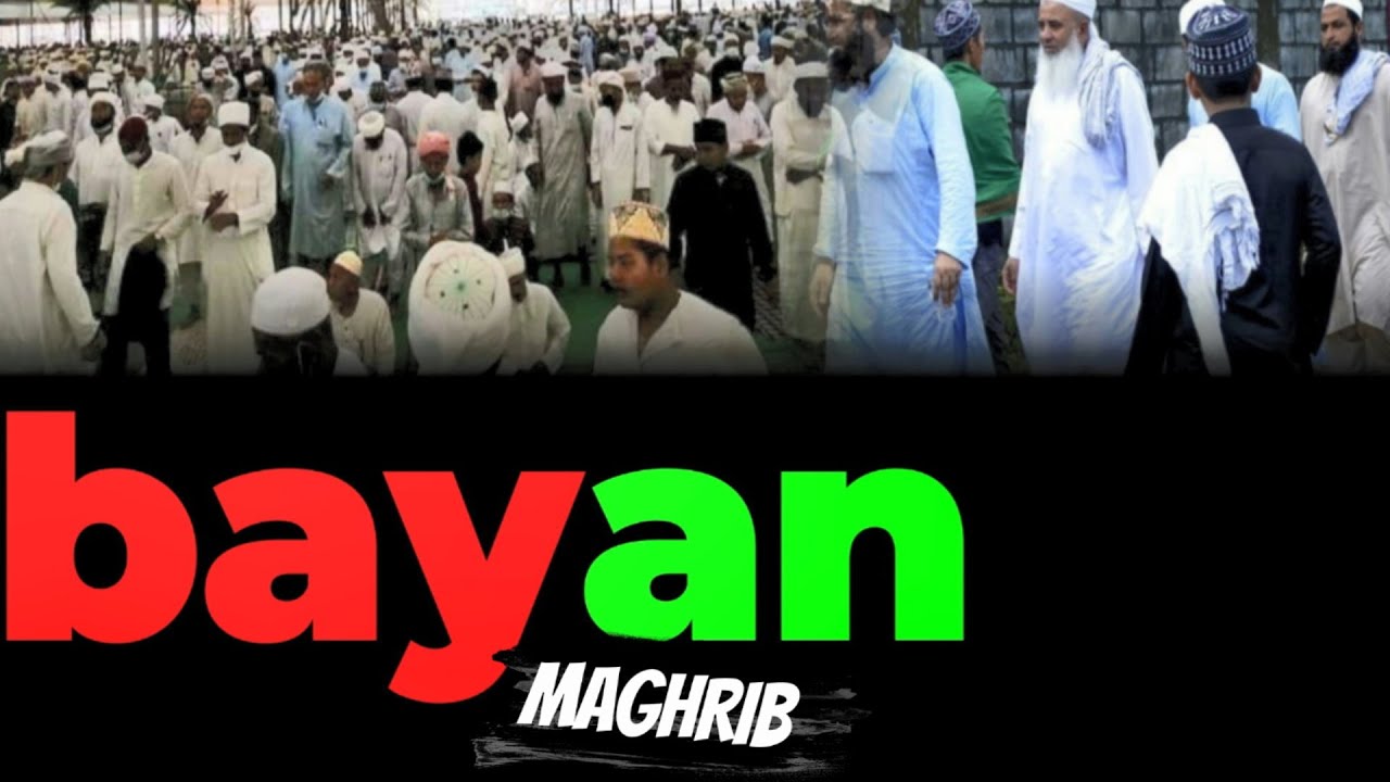 Bayan Maghrib Jemaah Tabligh Khuruj fi Sabilillah Dakwah Maksud Hidup ...
