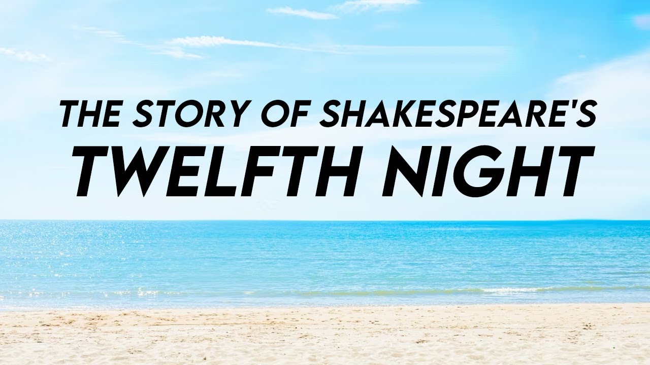 Twelfth Night Summary YouTube Twelfth Night Summary YouTube