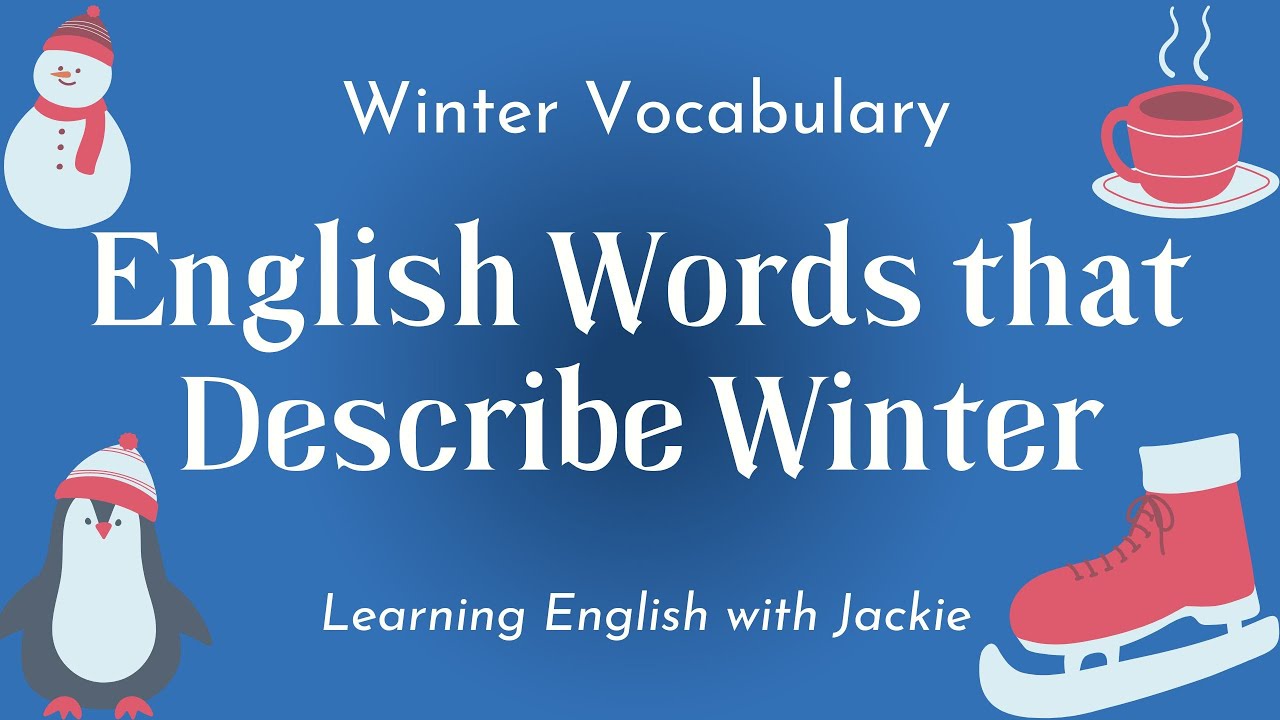 Winter Vocabulary English Words That Describe Winter YouTube winter-vocabulary-english-words-that-describe-winter-youtube