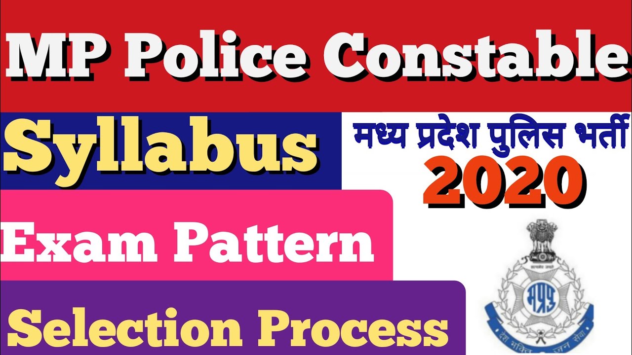MP Police Constable Syllabus, Exam Pattern, Selection Process ...