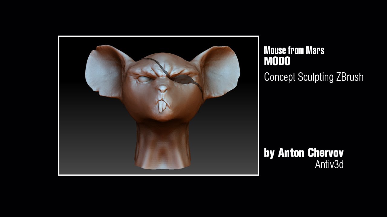 Sculpt ZBrush - Modo -Mouse from Mars - part 1 - speed 10x - part 6 ...