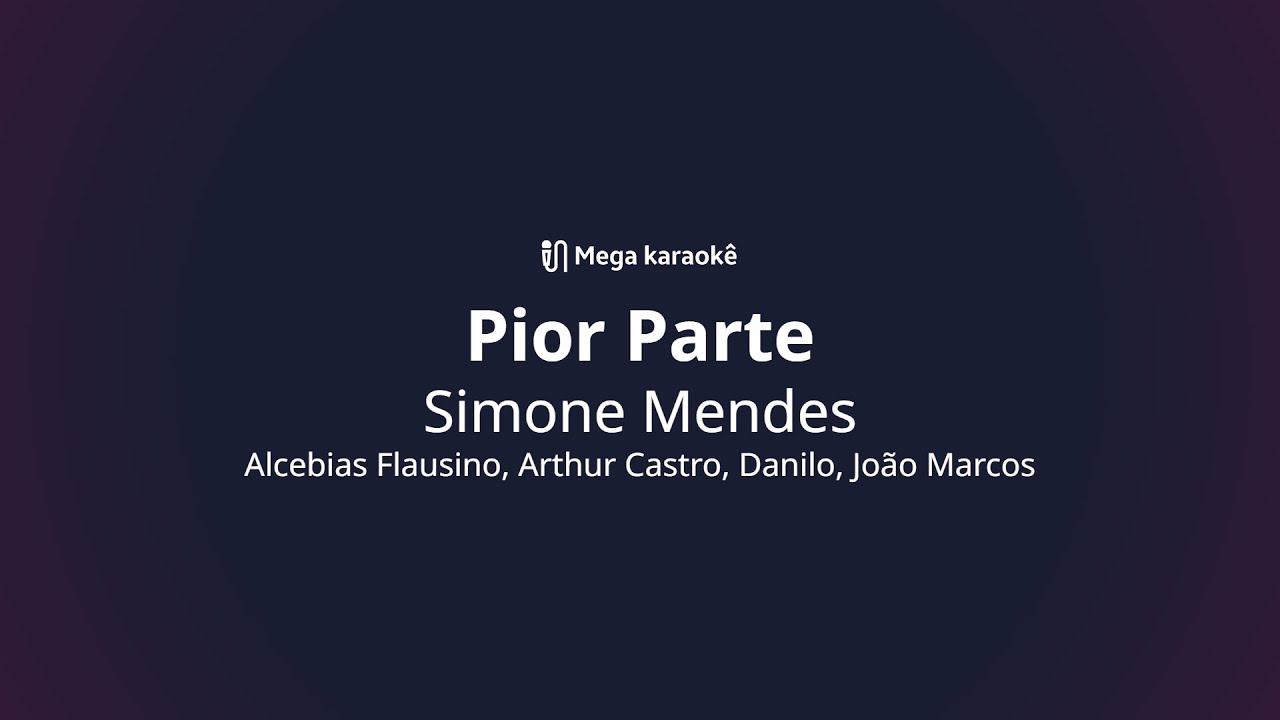 🎤 Pior Parte – Simone Mendes - YouTube