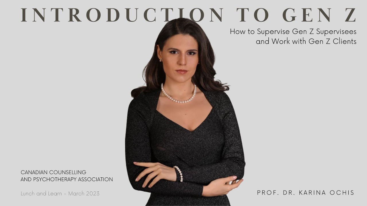 Introduction to Gen Z: How to Supervise Gen Z Supervisees and Work with Gen Z Clients - CCPA (EN ...