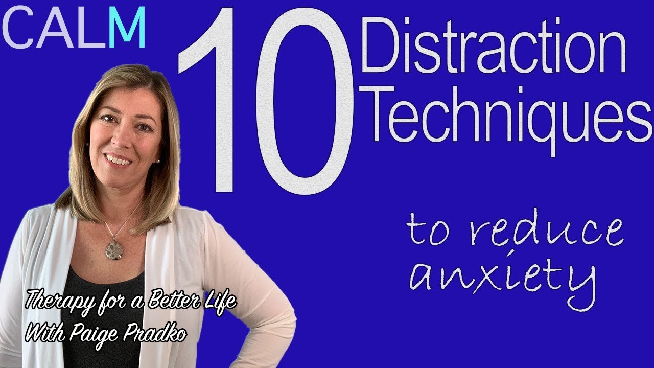 10 Distraction Techniques to Reduce Anxiety| CALM #PaigePradko, # ...