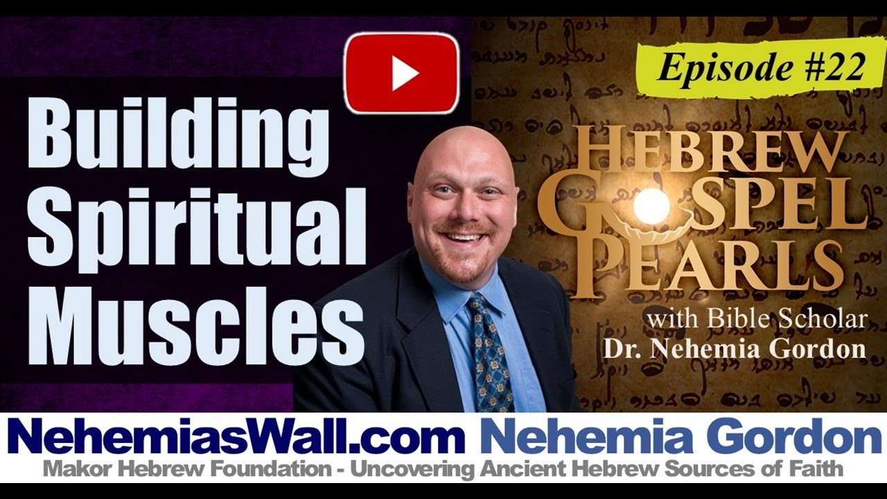 Building Spiritual Muscles - NehemiasWall.com - YouTube
