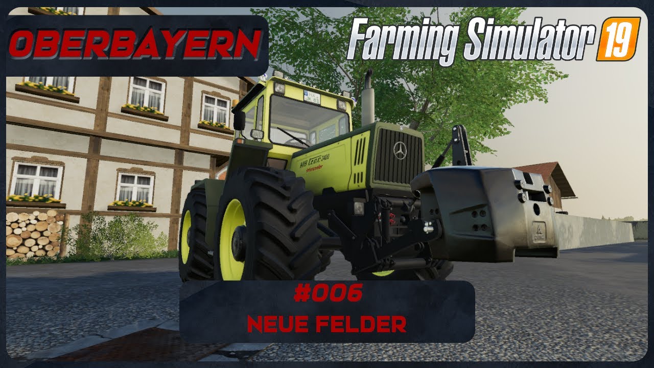 LS19 - Oberbayern #006 - Neue Felder - FS19 Let's Play - YouTube