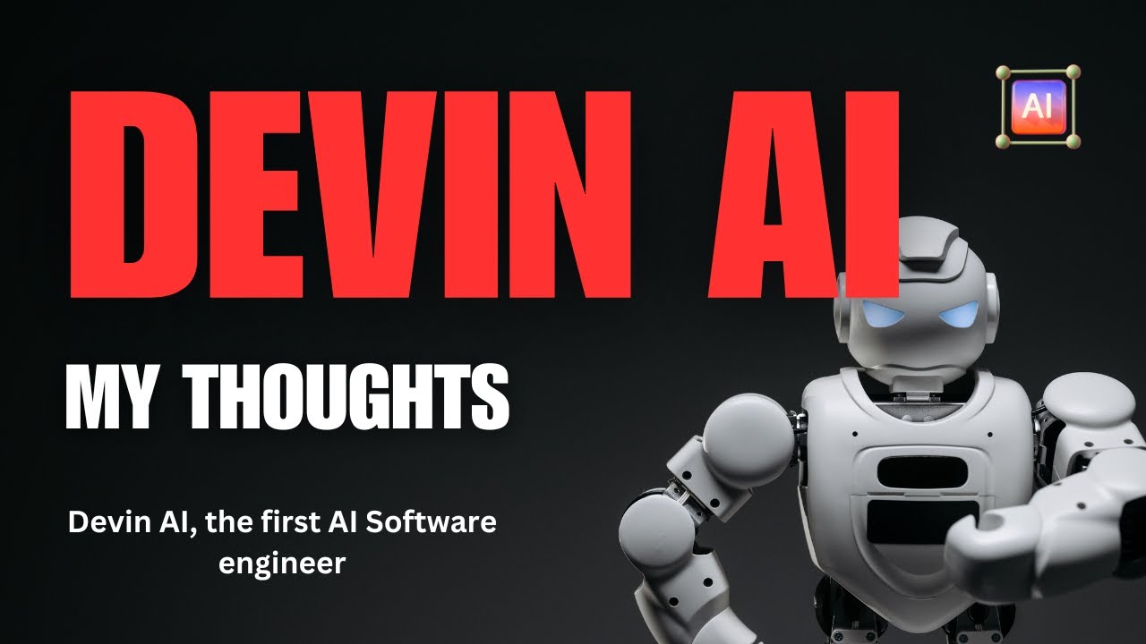 Devin AI, the first AI software engineer - my thoughts on AI - YouTube
