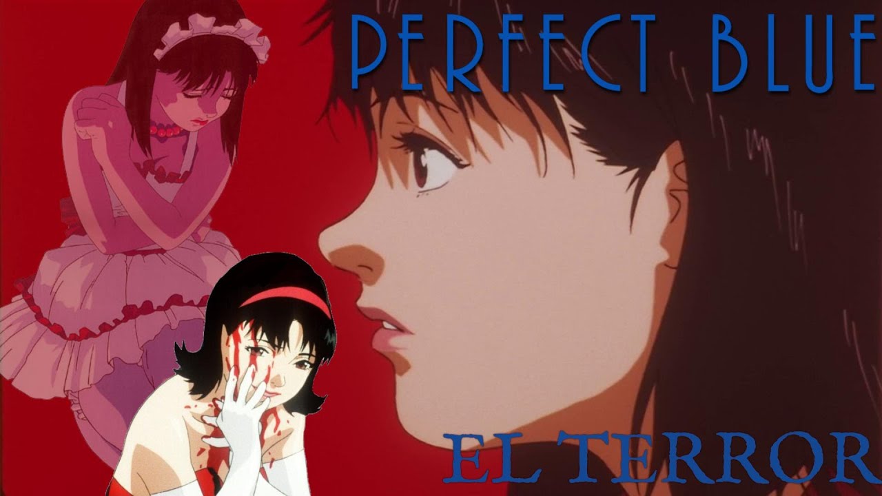 El terror en perfect blue - YouTube
