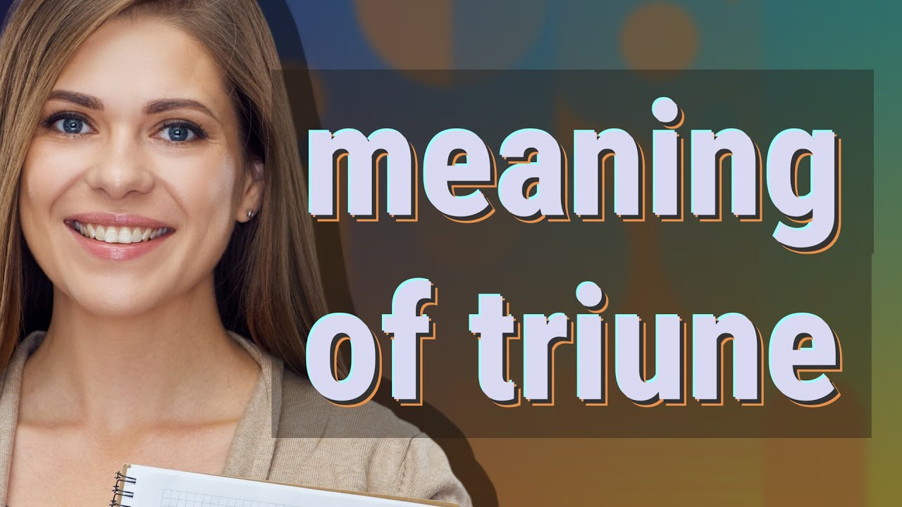 Triune | meaning of Triune - YouTube