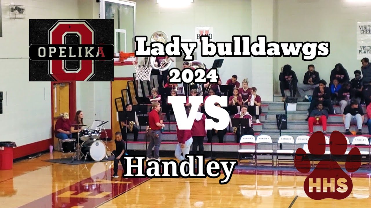 Opelika lady bulldawgs vs Handley 2024 basketball 🏀 game - YouTube