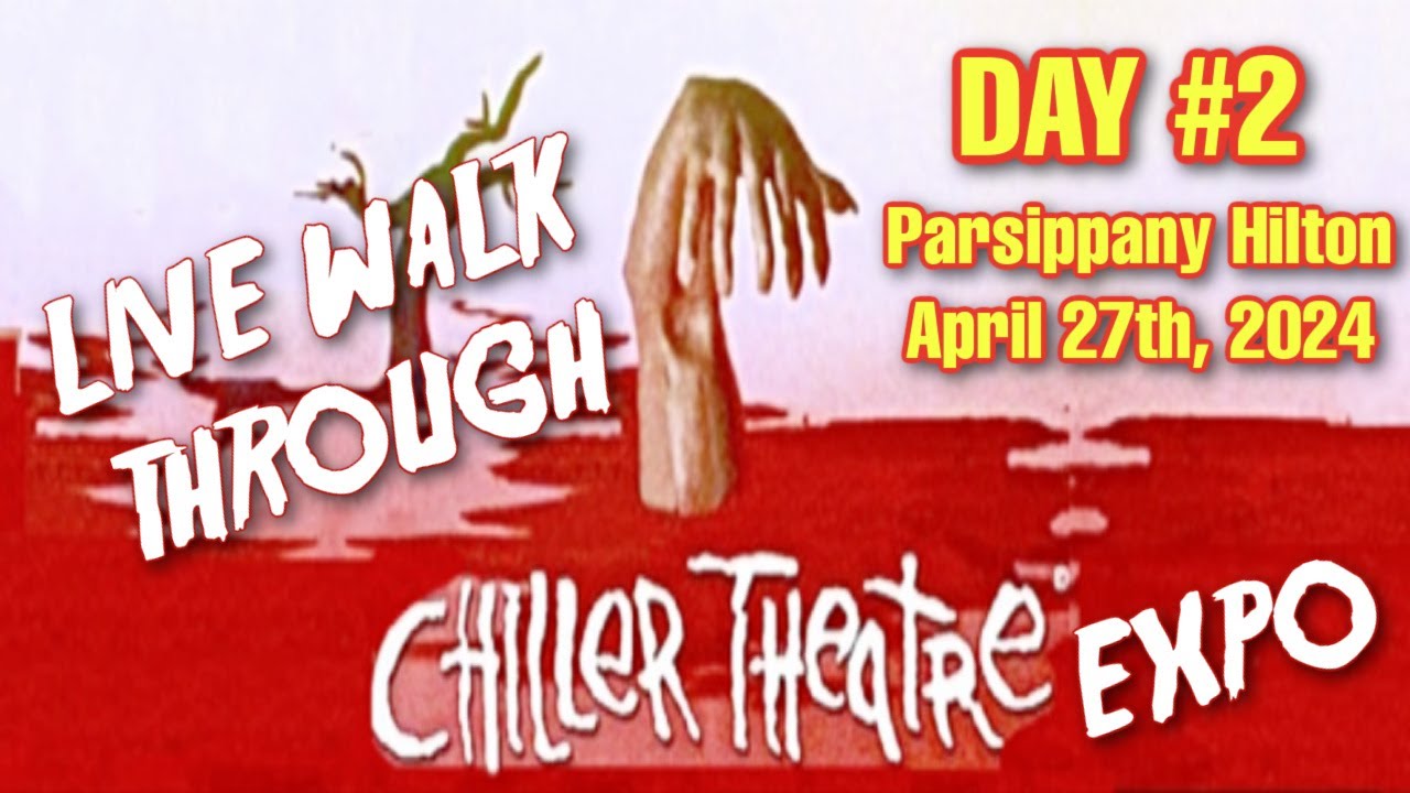 Chiller Theatre Expo Day #2 Live Walk Through, Parsippanny NJ 4/27/24 ...
