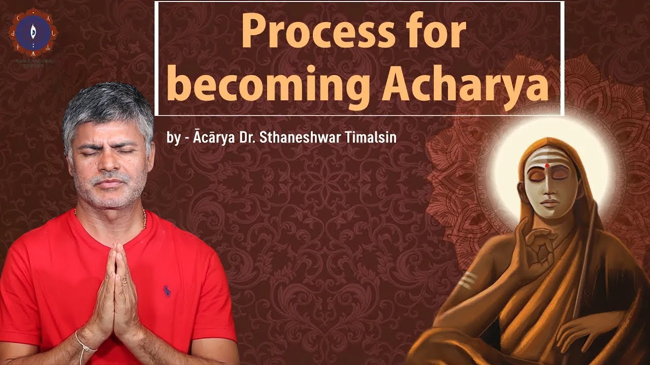 What is the process for becoming Acharya? | What is the importance of ...