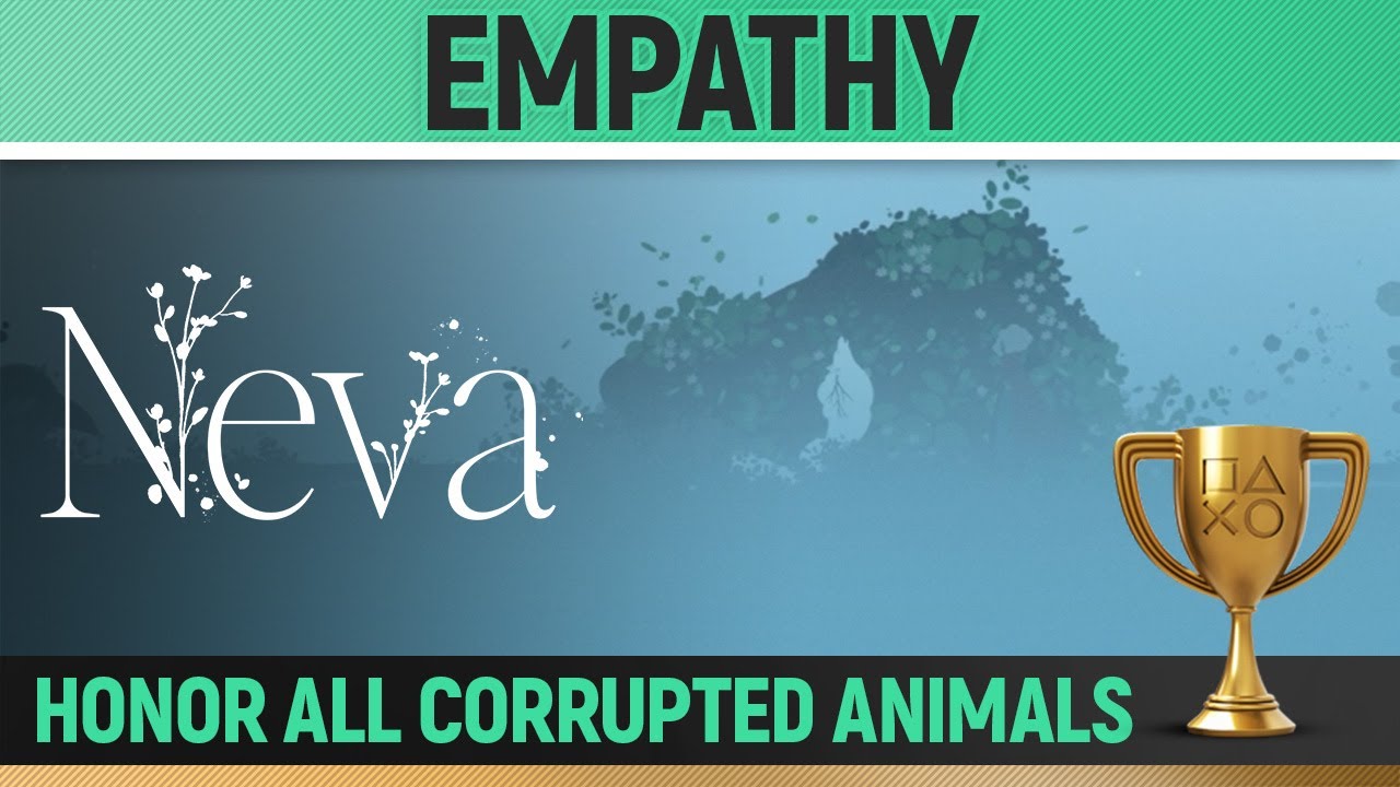 Neva - Empathy 🏆 Trophy / Achievement Guide - YouTube