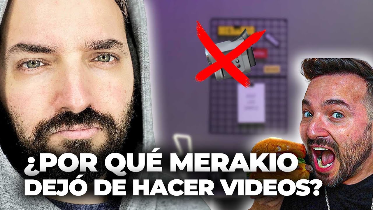 ¿POR QUÉ MERAKIO DEJÓ DE HACER VIDEOS? - YouTube