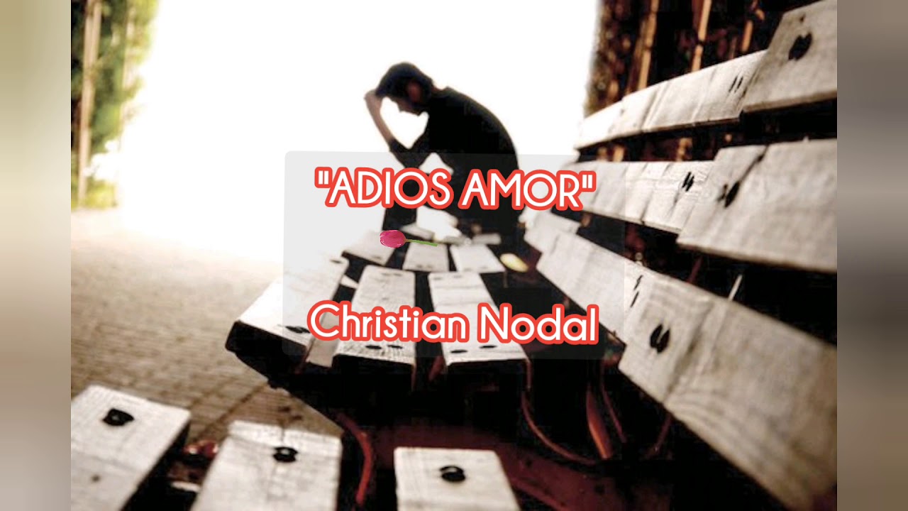 Adiós Amor(letra) - Christian Nodal - YouTube