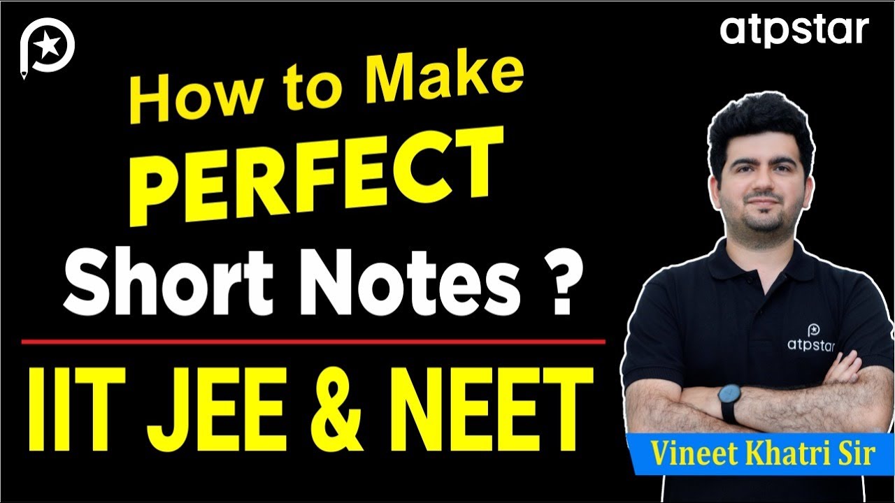 Art of making "Perfect short notes" - IIT JEE & NEET | Vineet Khatri ...