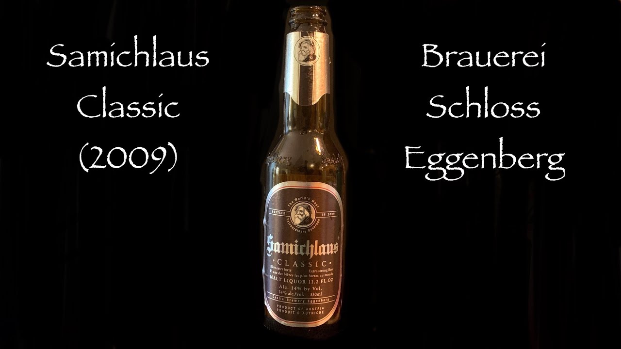 Beer Review 412: Samichlaus Classic (2009), Brauerei Schloss Eggenberg ...