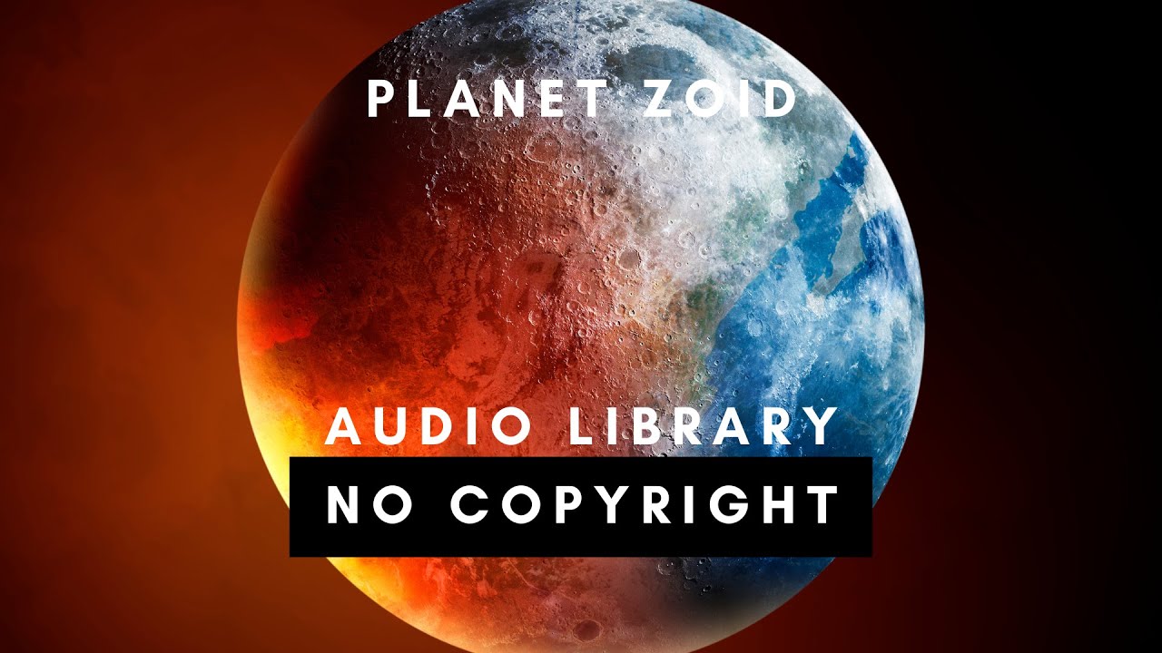 No Copyright Music - Planet Zoid - #MyMusicLibrary - YouTube