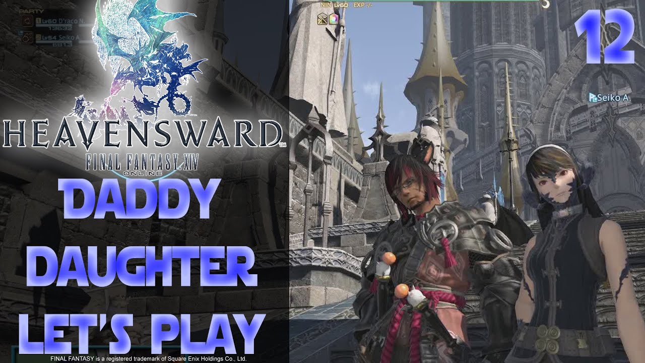 Final Fantasy XIV Daddy Daughter PS4 Let's Play 12 | Her Dance with ...