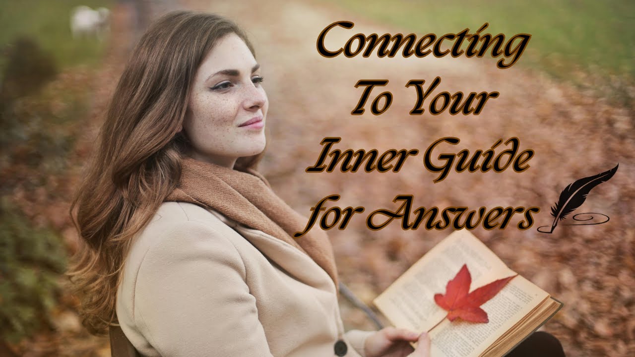 Connecting with Your Inner Guide for Answers - YouTube
