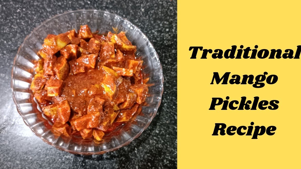 Traditional Mango pickles recipe/Mango pickles/village style mango ...