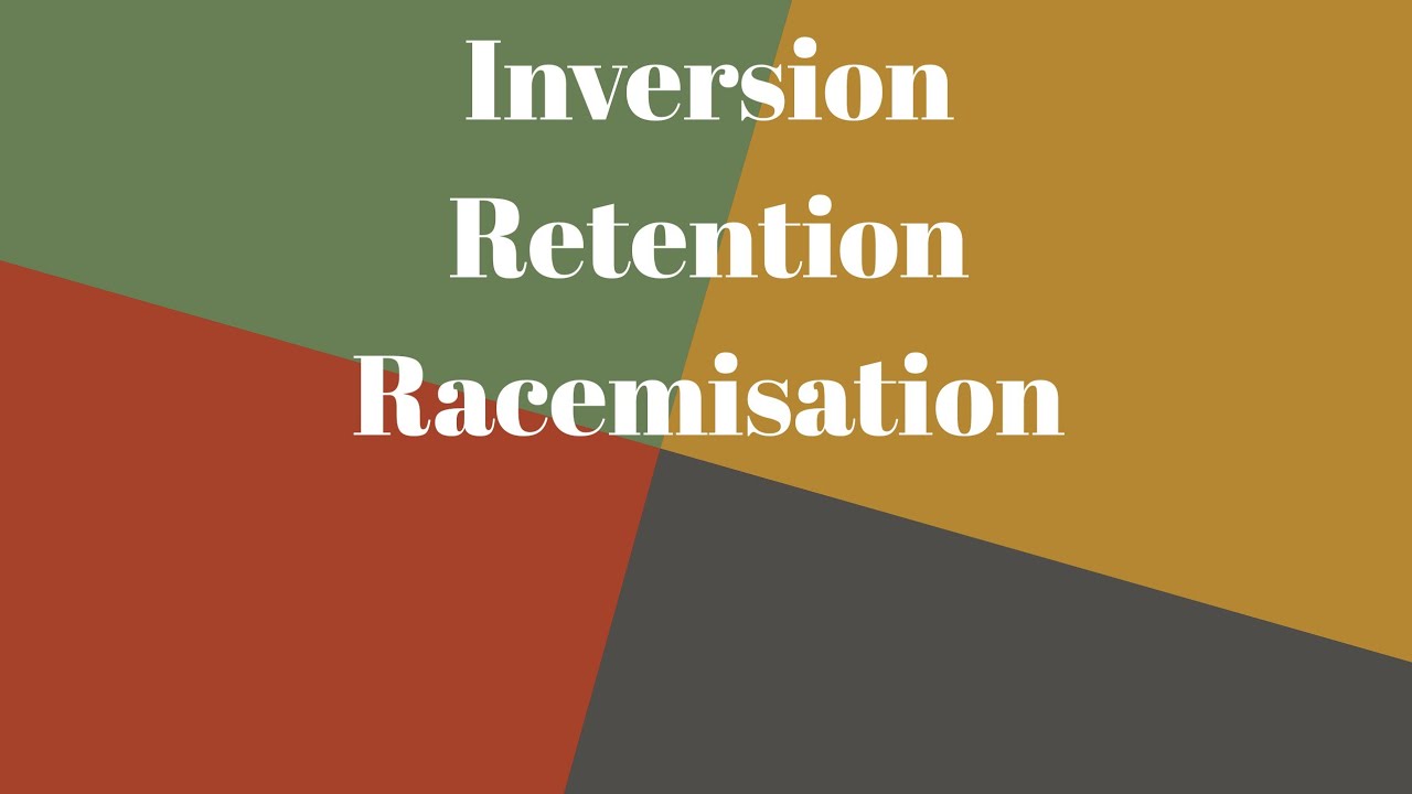 Inversion, Retention & Racemisation|NEET|CBSE|JEE|XI XII| Chemistry ...
