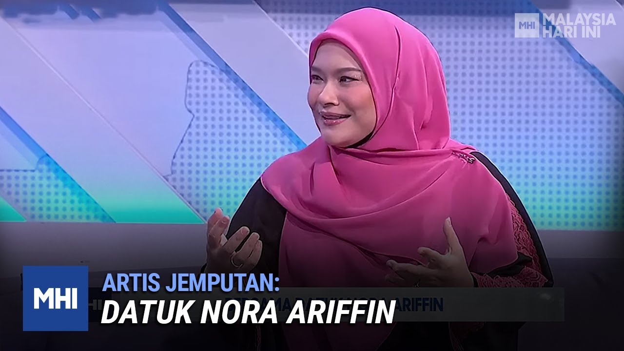 Artis Jemputan: Datuk Nora Ariffin | MHI (9 April 2021) - YouTube