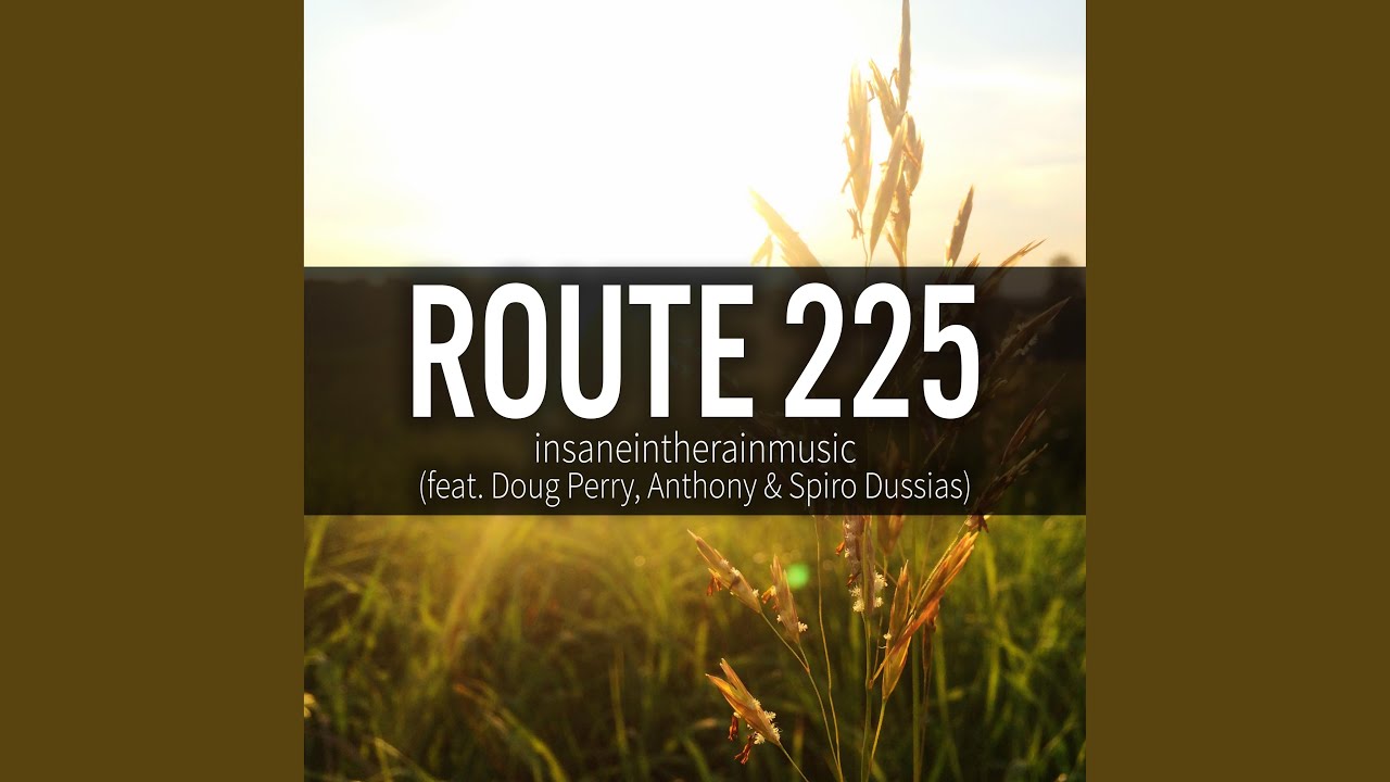 Route 225 (feat. Doug Perry, Anthony & Spiro Dussias) - YouTube Music