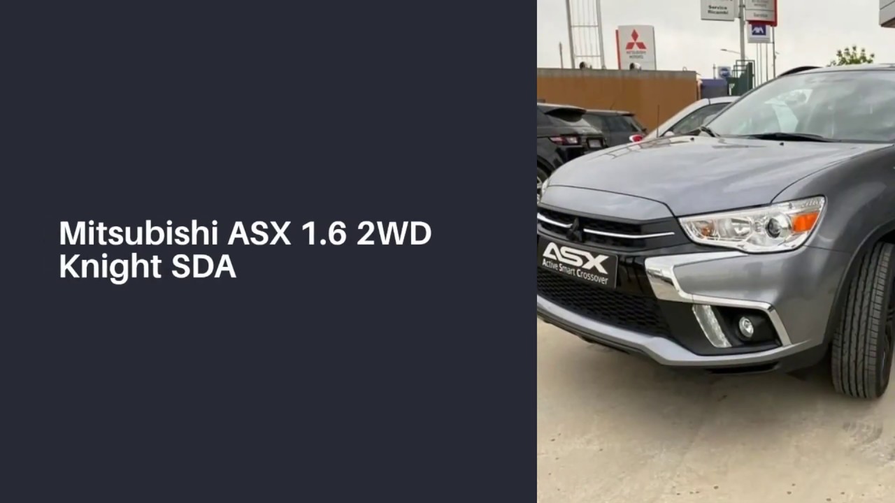 Mitsubishi ASX1.6 2WD Knight SDA - dcarmotors.it - YouTube