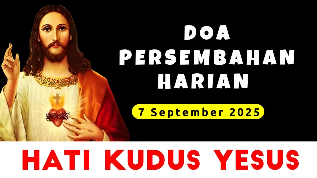 7 Sept'25💖Doa Persembahan Harian kepada Hati Kudus Yesus 💖 ...