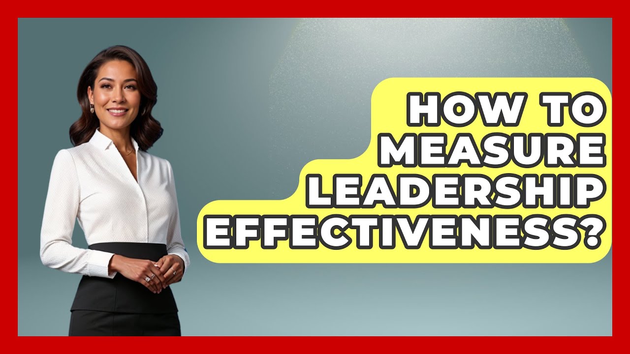 How To Measure Leadership Effectiveness? - The Personal Growth Path ...