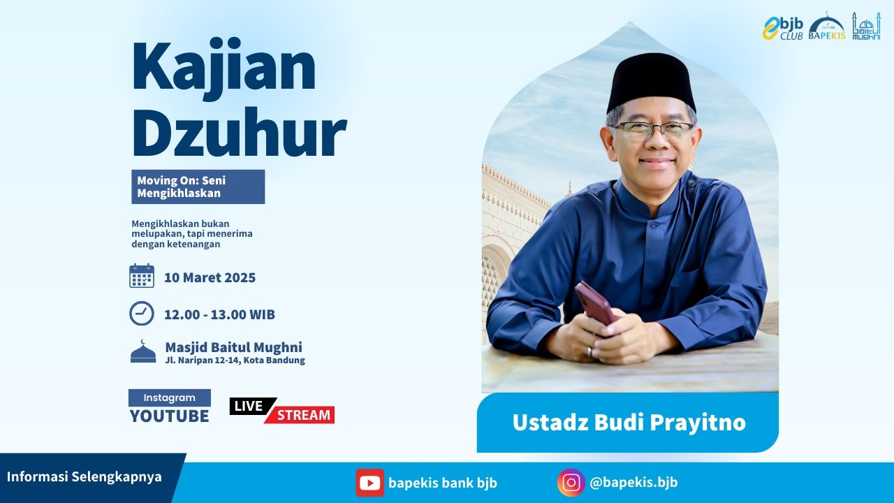 #KajianDzuhur - Ust. Budi Prayitno - Tema: Moving On: Seni ...